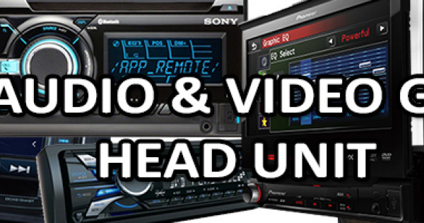 Car Audio & Video Guides : Head Unit (Stereo, Receivers, Players)